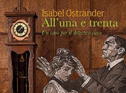All'una e trenta - Isabel Ostrander - MilanoNera