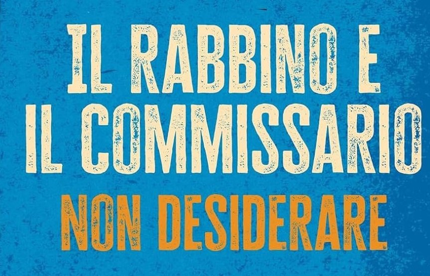 Il rabbino e il commissario. Non desiderare - Michel Bergmann - MilanoNera